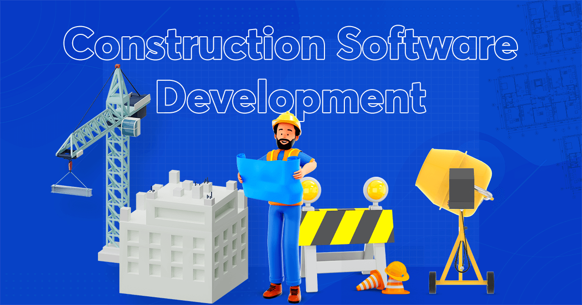 Construction Software Design and Development Services